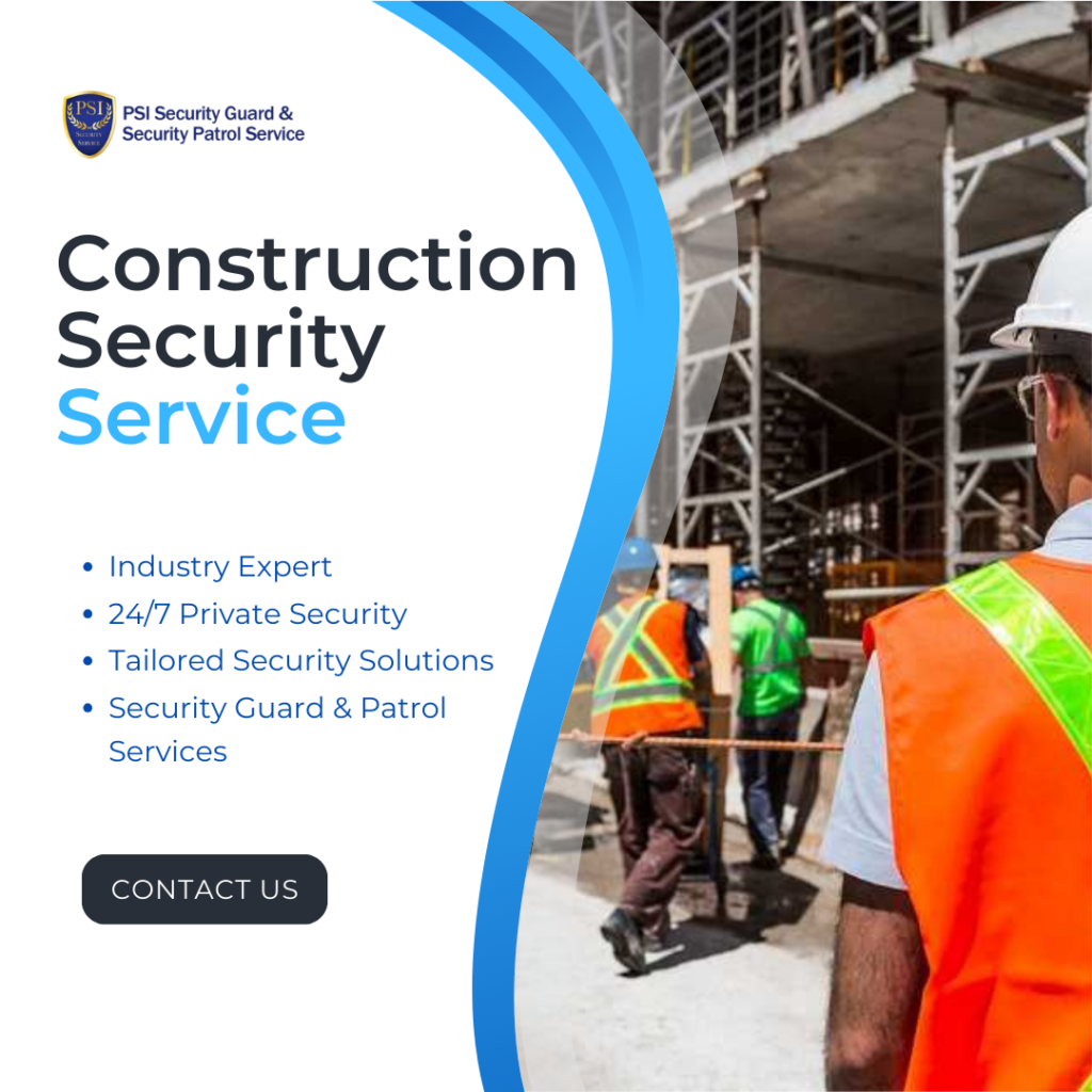 Construction Security Service - PSI Security Service